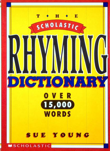 The Scholastic Rhyming Dictionary - Adventures Underground